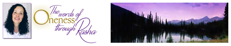 The Words of Oneness through Rasha
